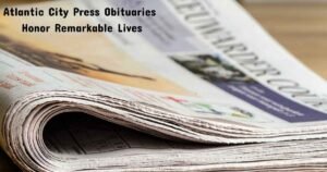 Atlantic City Press Obituaries Honor Remarkable Lives